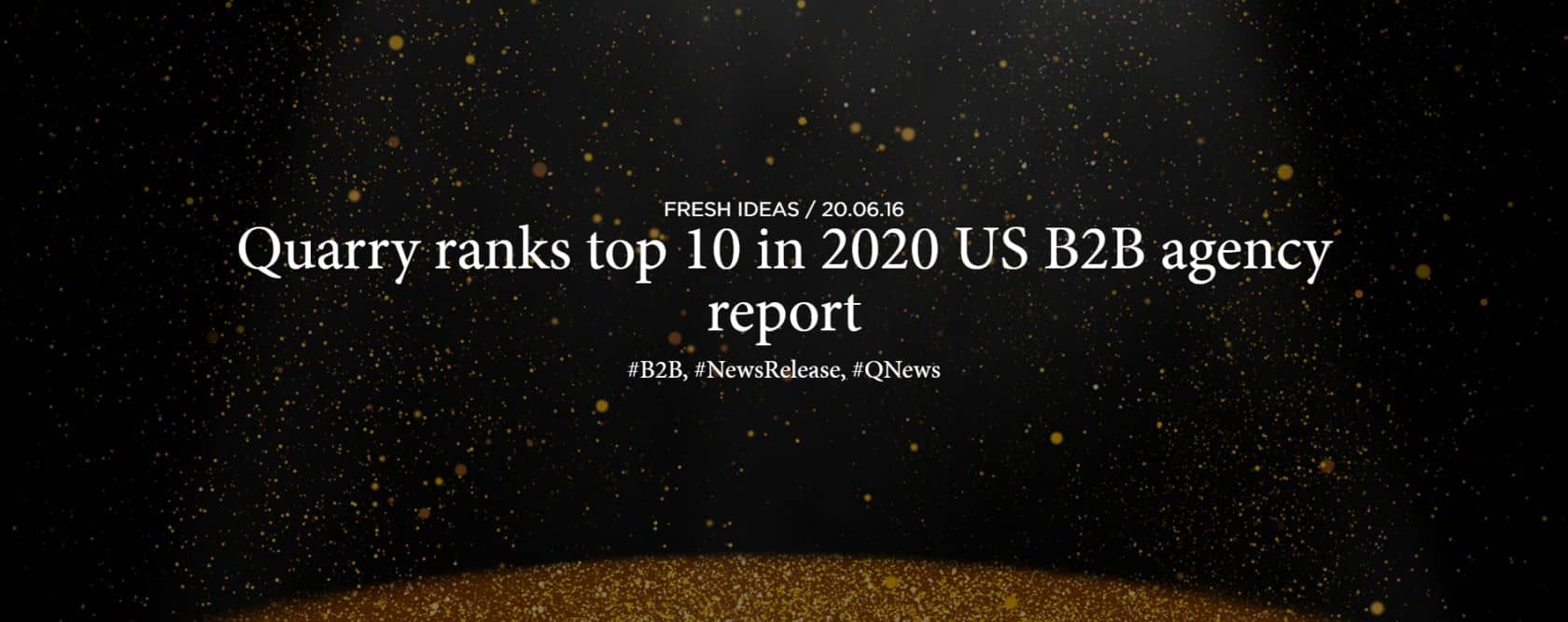 Quarry ranks top 10 in 2020 US B2B agency report Quarry ranks top 10 in 2020 US B2B agency report